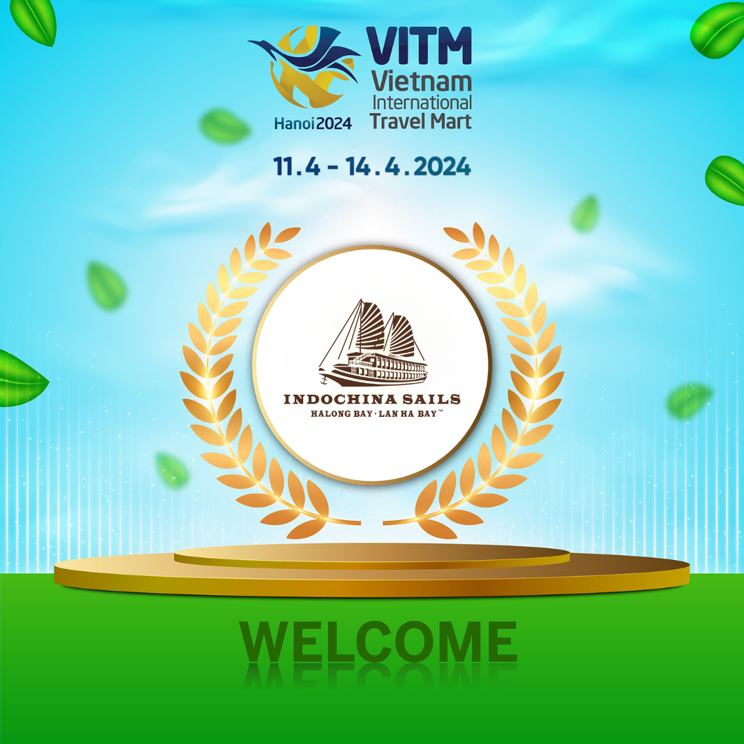 Meet us at VITM Hanoi 2024 | Indochina Sails ® Official